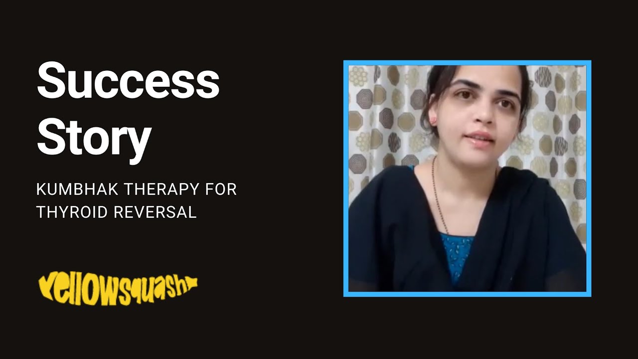 Thyroid Reversal Experience - Anuradha's Success Story! | YellowSquash - YouTube