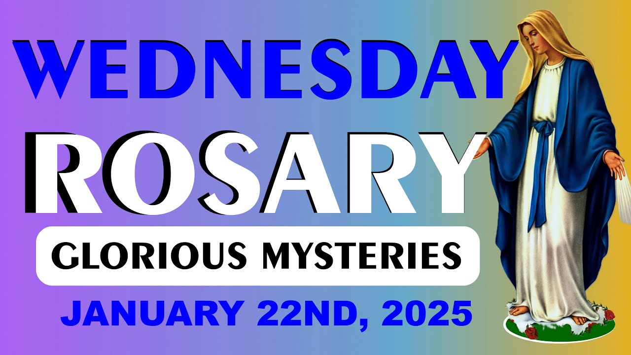 Rosary Today Wednesday 1/22/2025 💚 Glorious Mysteries of the Rosary ...
