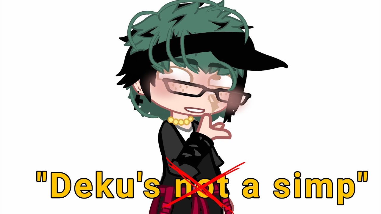 //Deku's not a simp// {GC} [bnha/mha] ||Villain Deku x Hero Bakugou ...