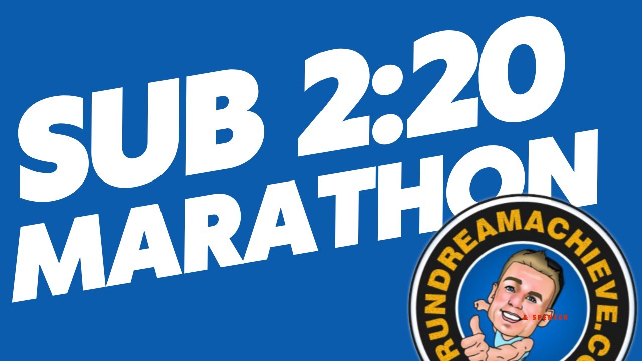 How to Run a Sub 2 20 Marathon and Overcome Doubt - YouTube