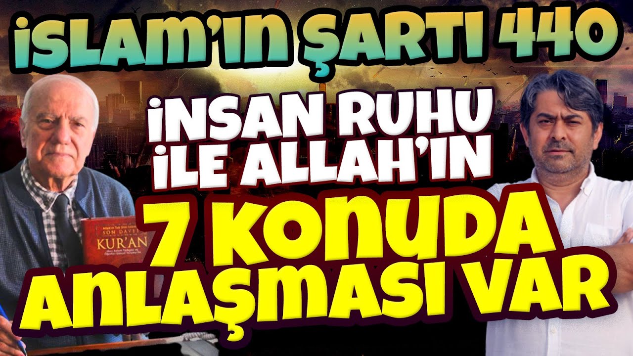 İSLAM'IN ŞARTI 440 | İnsan ruhu ile Allah'ın 7 konuda anlaşması | Prof ...
