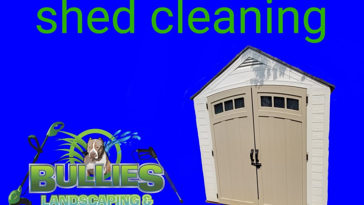 SHED CLEANING - YouTube