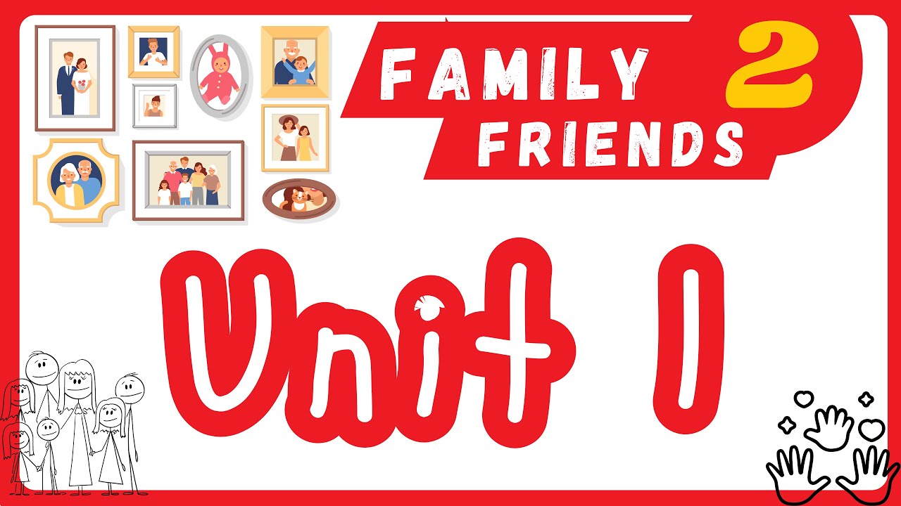 Family Friends 2 2nd Edition Unit 1 YouTube family-friends-2-2nd-edition-unit-1-youtube