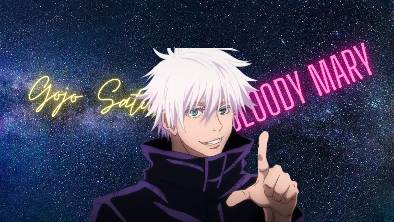 Gojo Satoru || Bloody Mary [AMV] // Jujutsu Kaisen - YouTube