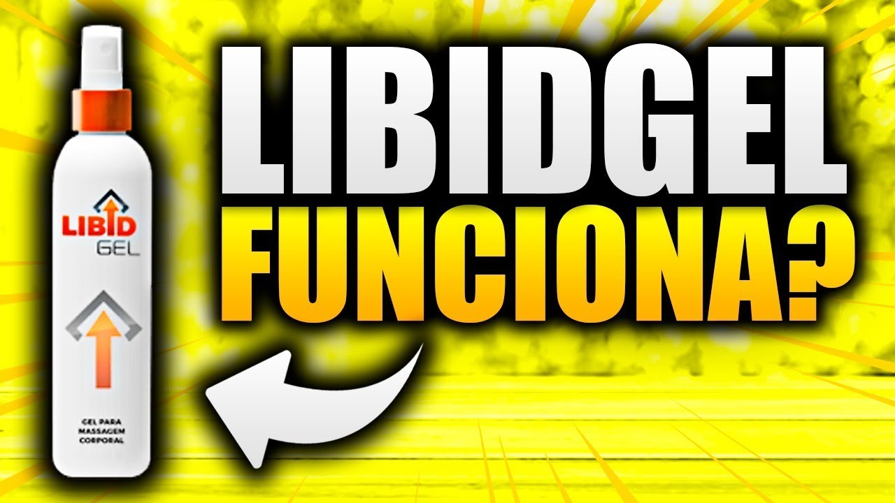 Libid Gel? Libid Gel Funciona? Libid Gel onde Comprar? Libid Gel como ...