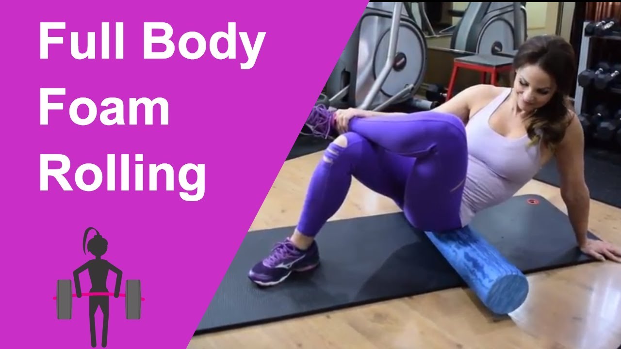 Full Body Foam Roller Exercises | Body By Sandy - YouTube
