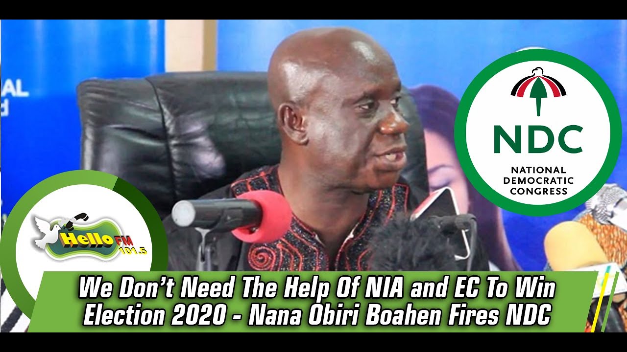 We Don’t Need The Help Of NIA and EC To Win Election 2020- Nana Obiri ...