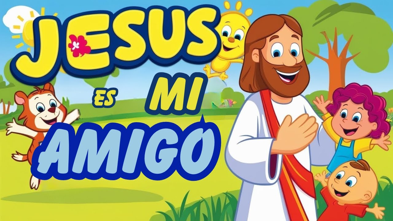 ¡Jesús es mi amigo! (La canción que todos los niños deben escuchar) 💯🌟 ...