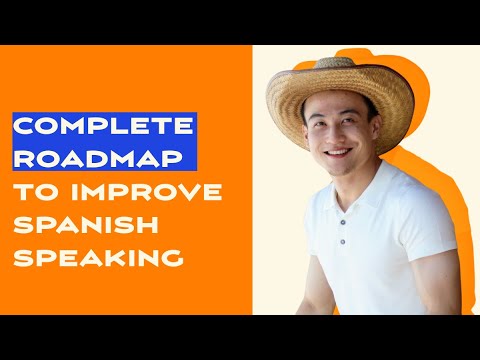 How To Practice Your Spanish Speaking As A Beginner (Complete Roadmap ...