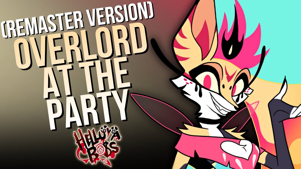 Overlord At The Party (Remaster Version) (Helluva Boss Fanmade Song ...