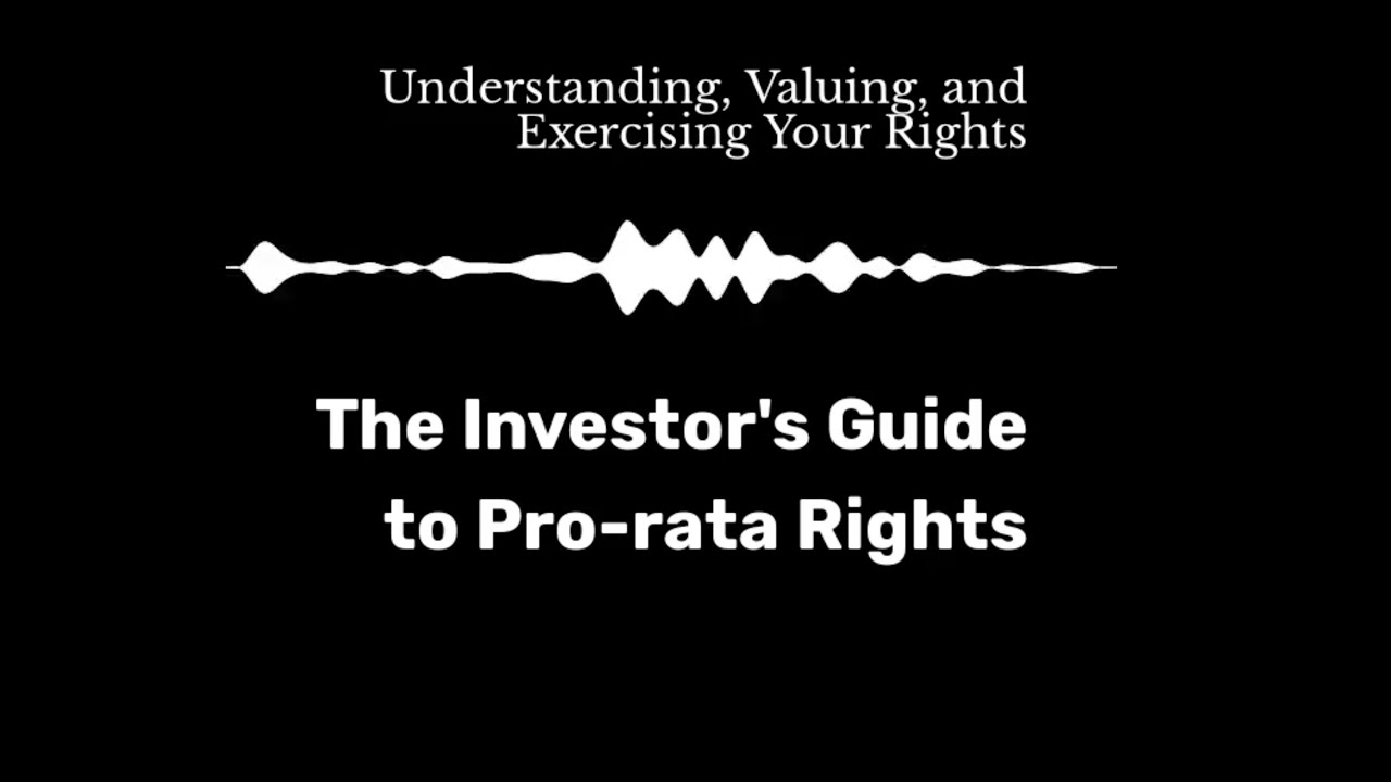 The Investor's Guide to Pro-rata Rights: Understanding, Valuing, and ...