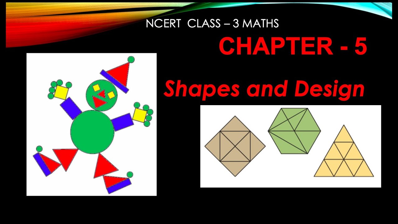 NCERT Maths Class 3 Chapter 5 Shapes And Design YouTube ncert-maths-class-3-chapter-5-shapes-and-design-youtube