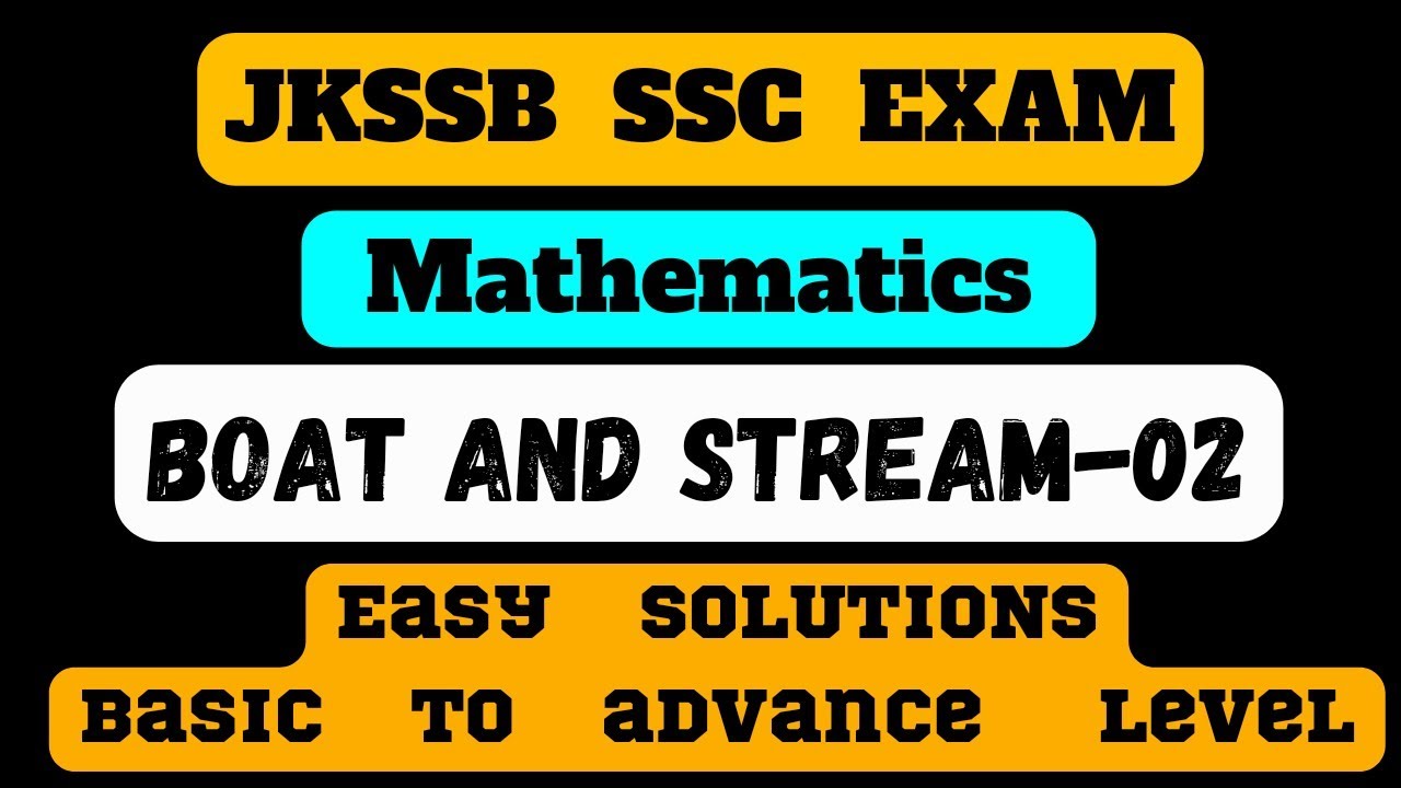Jkssb VLW Mathematics, (BOAT AND STREAM-02), Easy approach to solve ...