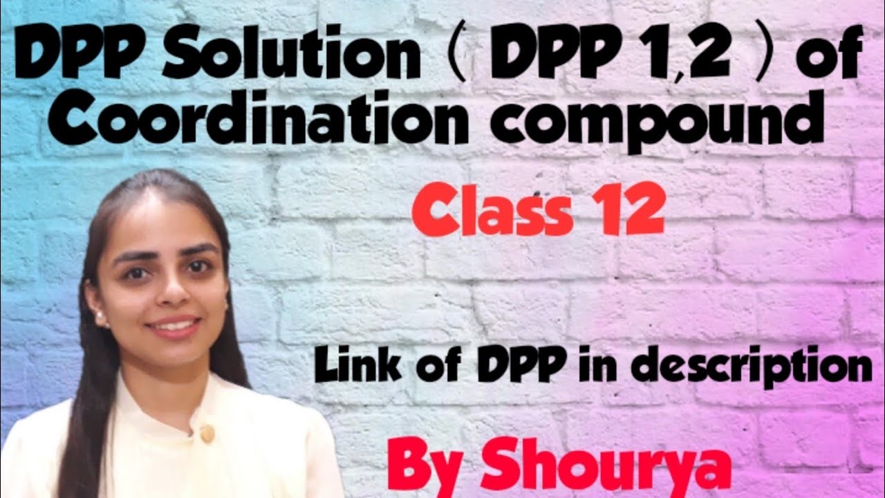 DPP SOLUTION ( DPP 1, 2 )OF COORDINATION COMPOUNDS || Class 12 - YouTube