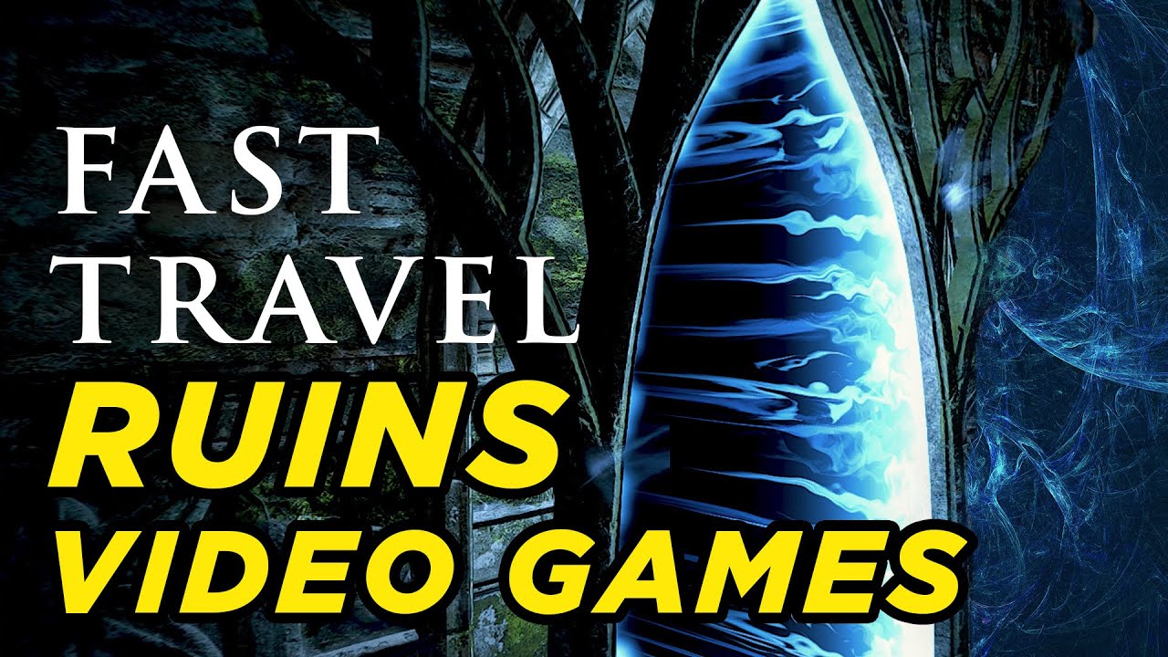 Fast Travel Ruins Video Games - But Why - YouTube