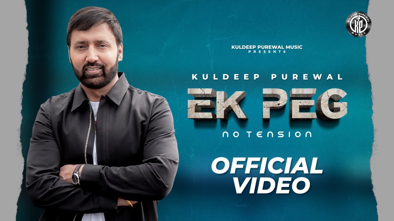 Ek Peg (Official Video) Kuldeep Purewal | Jeeti | Latest Punjabi Songs ...