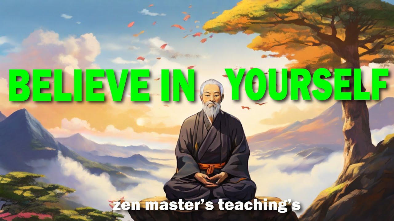 "Believe in Yourself: The Zen Master's Wisdom" | Inspirational Story ...