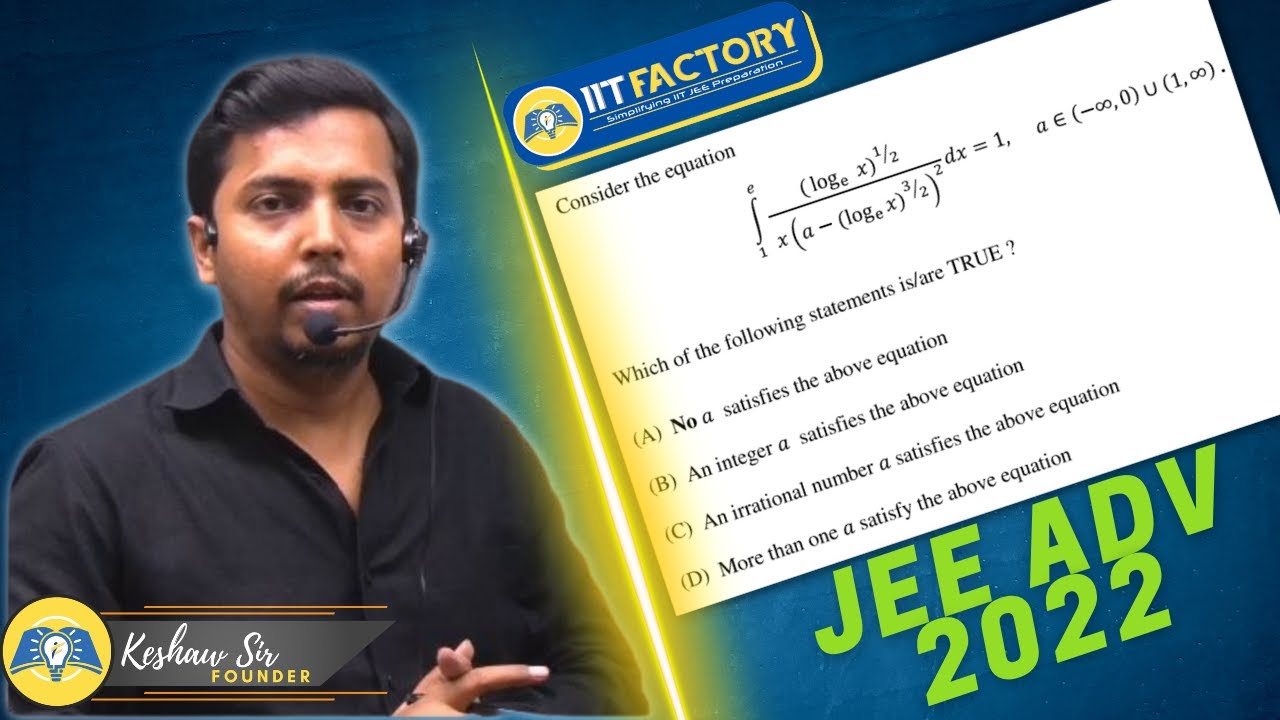JEE ADVANCED 2022 | PYQ | MATHEMATICS | INTEGRATION | BY : KESHAW SIR ...