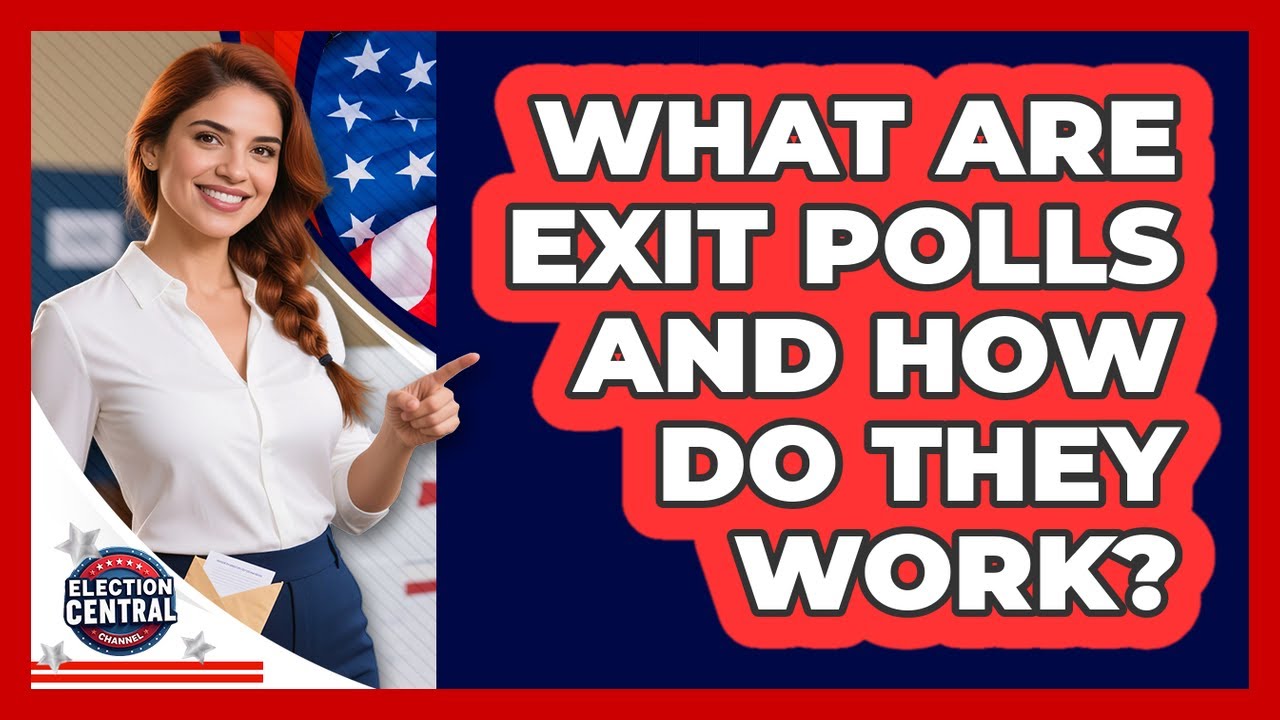 What Are Exit Polls And How Do They Work? - Election Central Channel ...