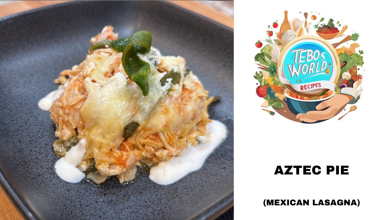 Aztec Pie: A Flavorful and Layered Mexican Casserole | Mexican Lasagna ...