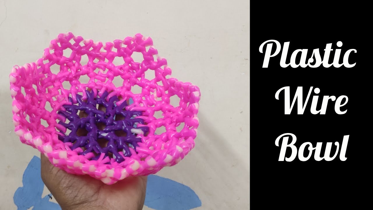 Plastic Wire Bowl Making / Plastic Wire Bowl...! - YouTube