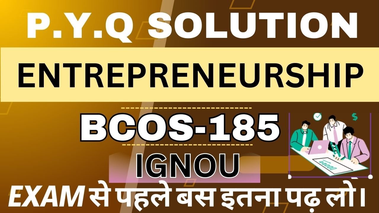 ENTREPRENEURSHIP | BCOS-185 | P.Y.Q Solution (English) |IGNOU | # ...
