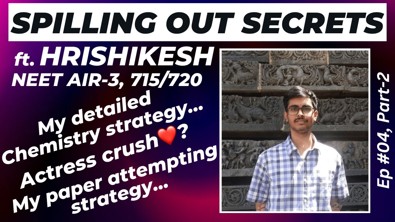 Spilling out Secrets ft. Hrishikesh, NEET AIR-3, Karnataka State Topper ...