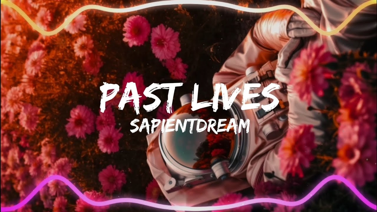 BORNS & sapientdream - Past Lives (Lyrics) - YouTube