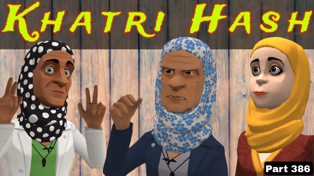 Khatri Hash | Part 386 | Kashmiri Drama | Kashur Circus - YouTube
