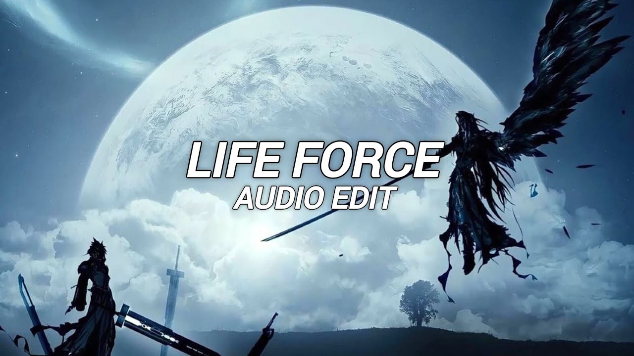 LIFE FORCE [EDIT AUDIO] - YouTube