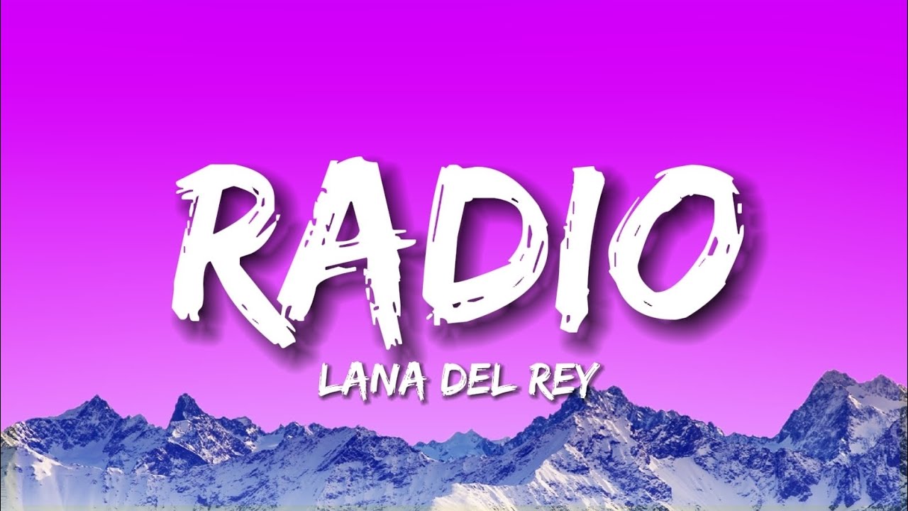 Radio - Lana Del Rey - YouTube