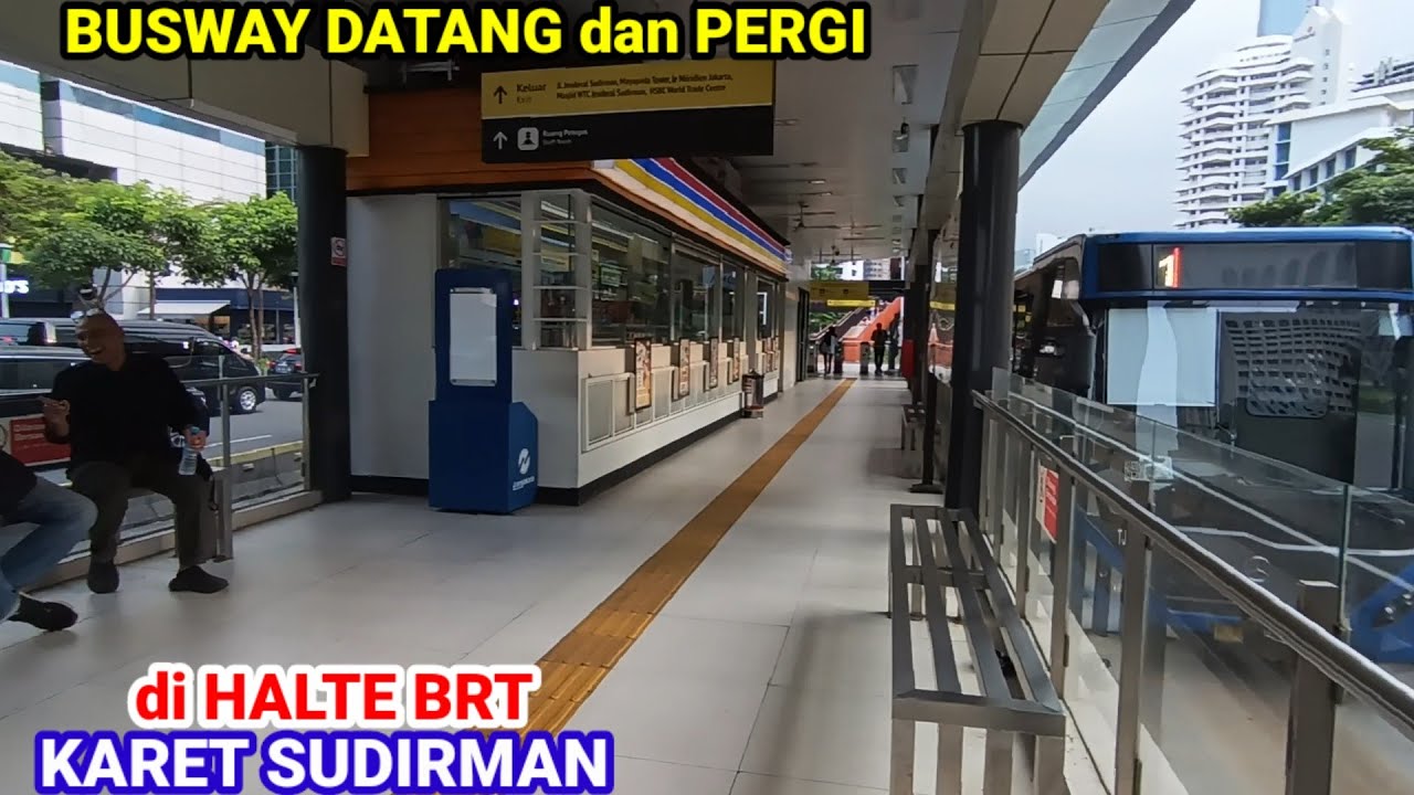 BUSWAY HALTE BRT di KARET SUDIRMAN saat JAM SIBUK SORE‼️JAM 4 SORE ...