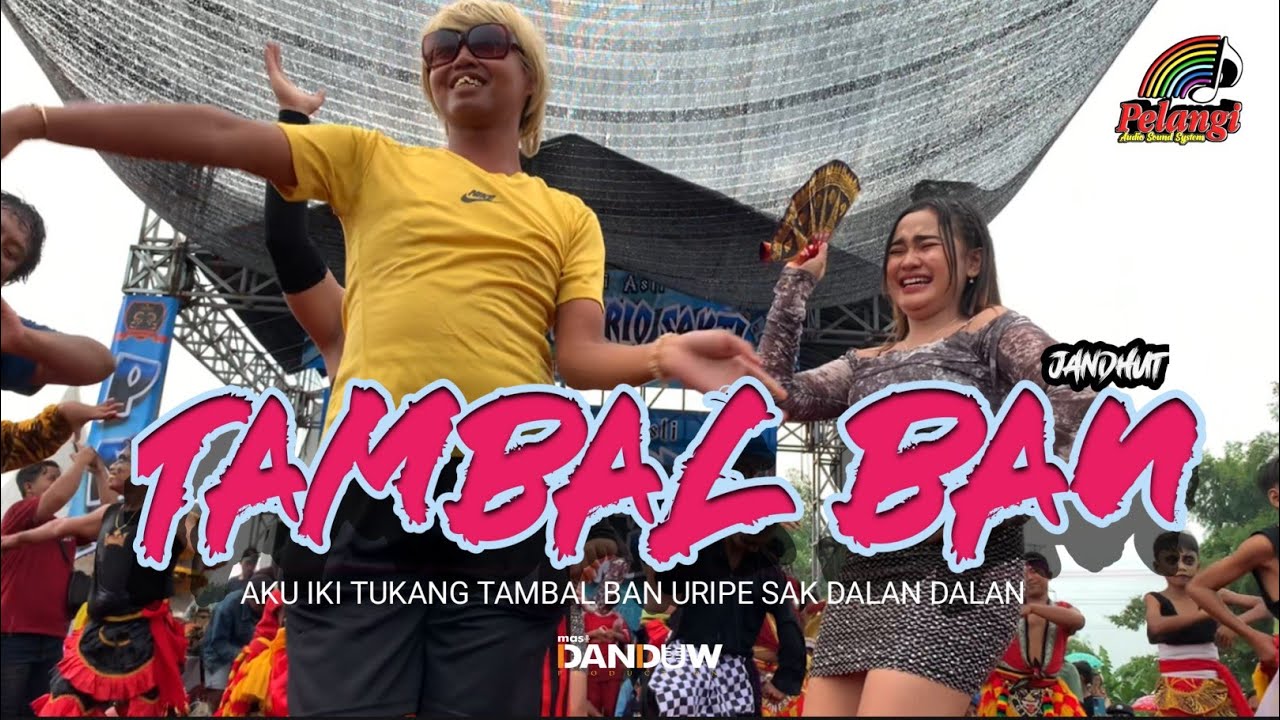 MAK JEDOR MAK JEDOR AKU IKI TUKANG TAMBAL BAN YANG LAGI VIRAL PS3 MUSIC ...