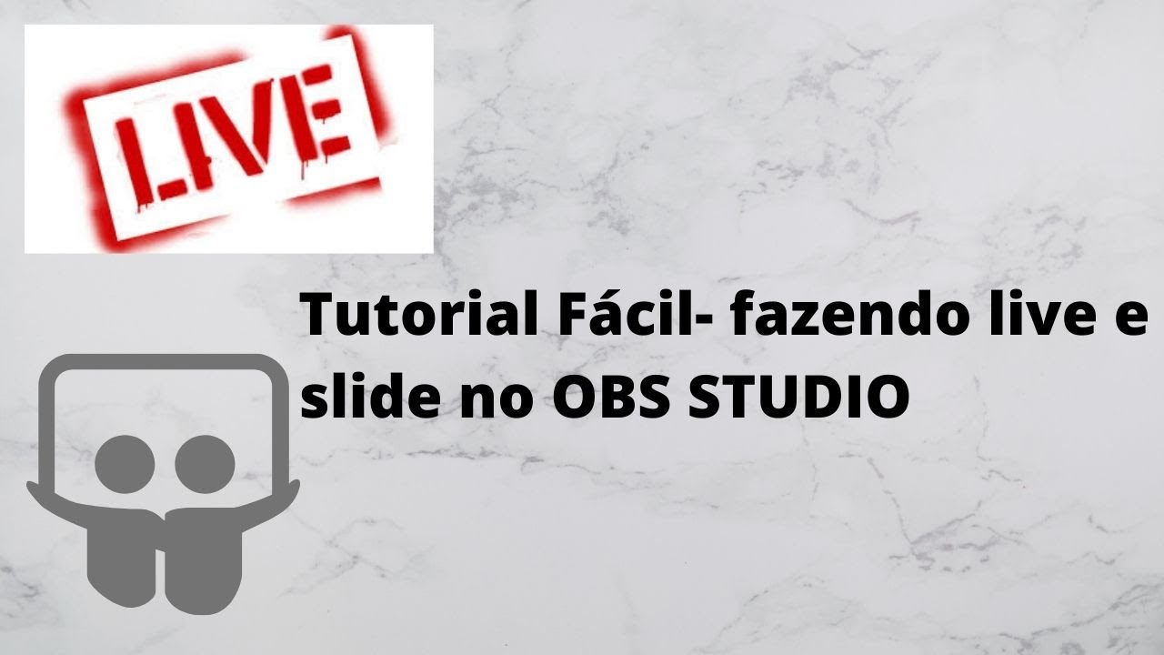 FAZENDO LIVE COM OBS STUDIO E SLIDES- TUTORIAL COMPLETO!!! - YouTube