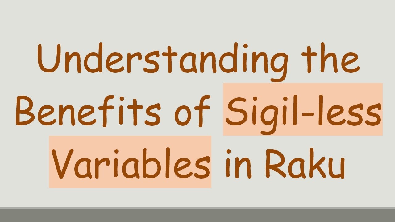 Understanding the Benefits of Sigil-less Variables in Raku - YouTube