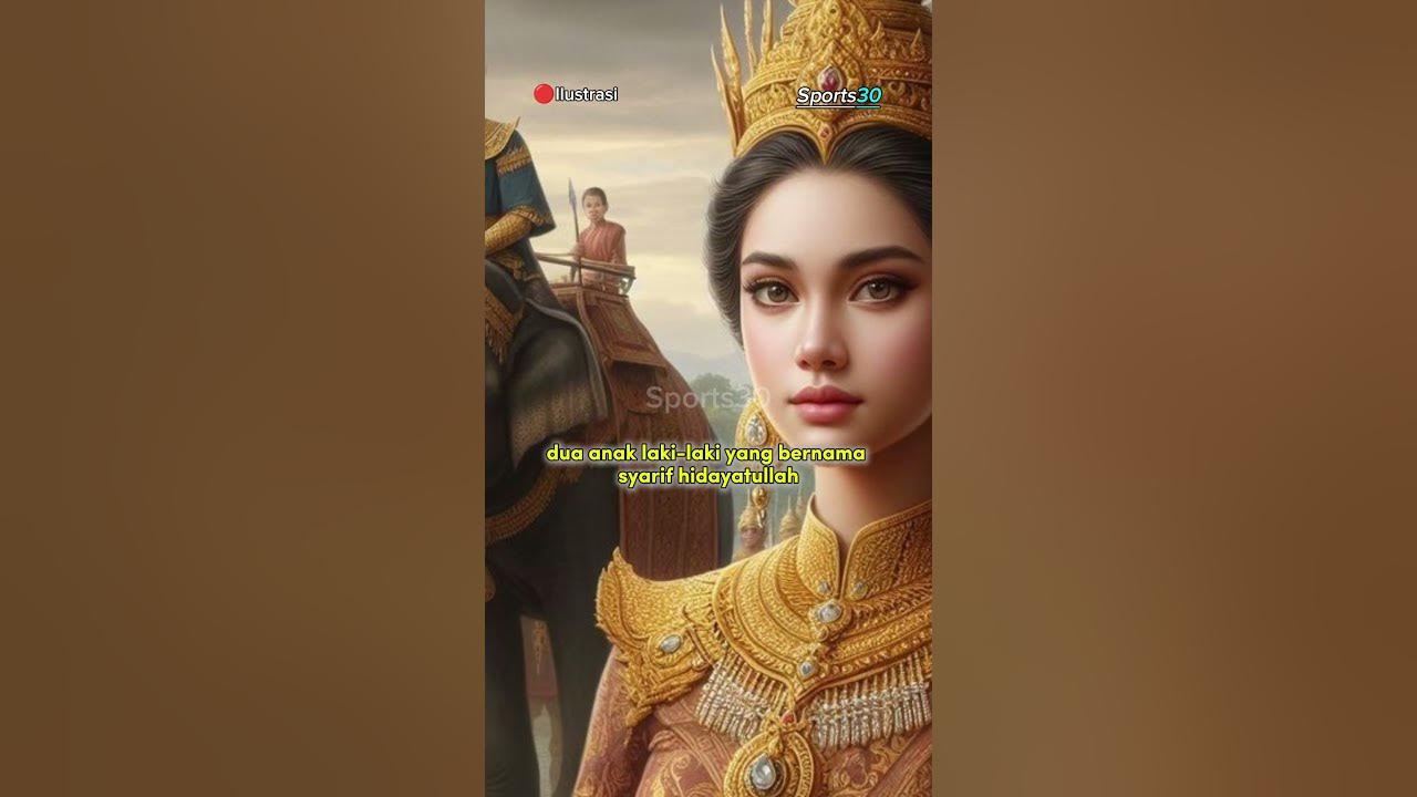 Inilah Biografi Dewi Rara Santang Ibunda Sunan Gunung Jati #shorts - YouTube