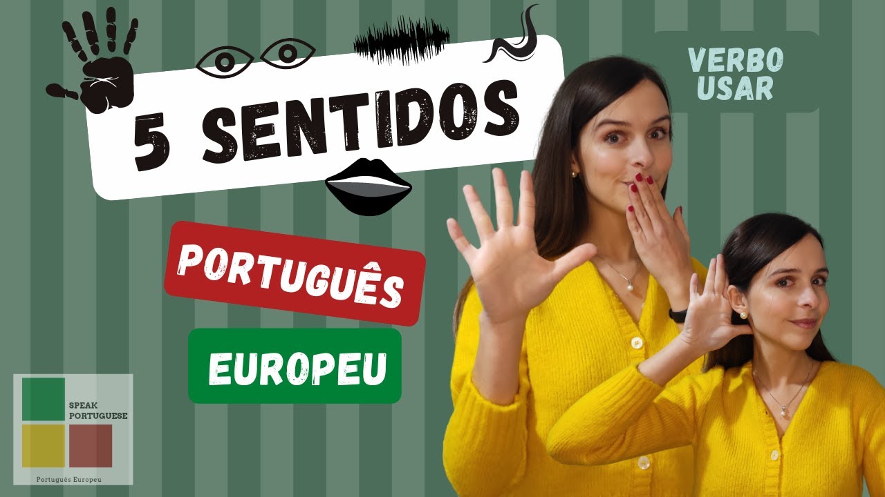 5 Senses (and their verbs) in European Portuguese - YouTube