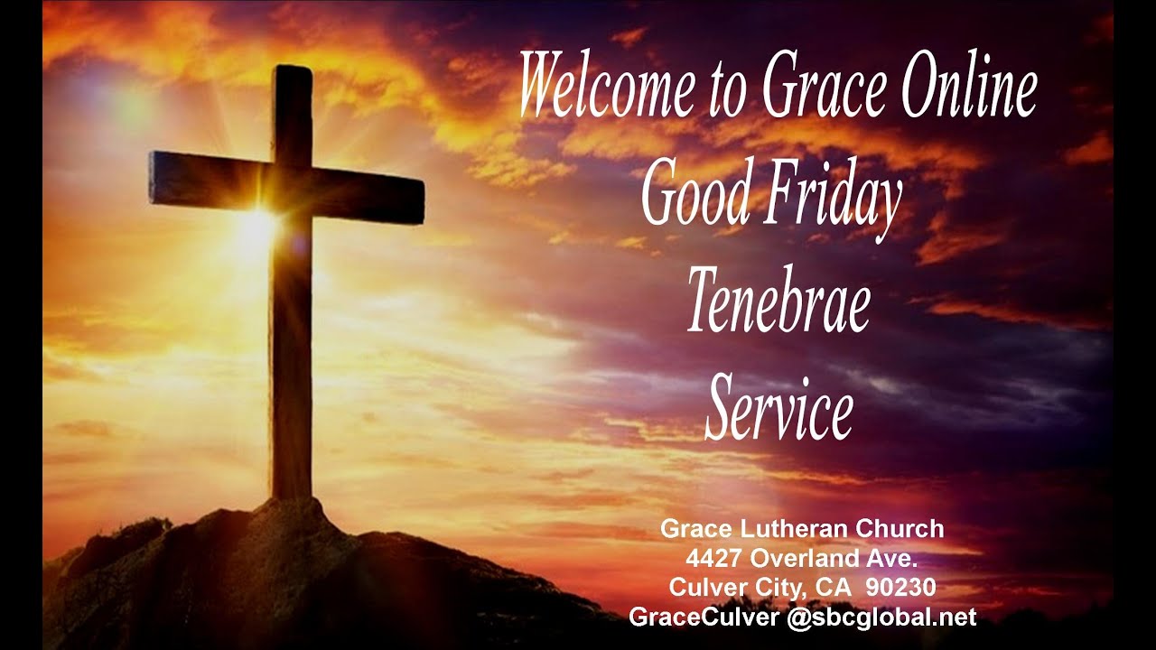 Grace Lutheran Good Friday Service - YouTube