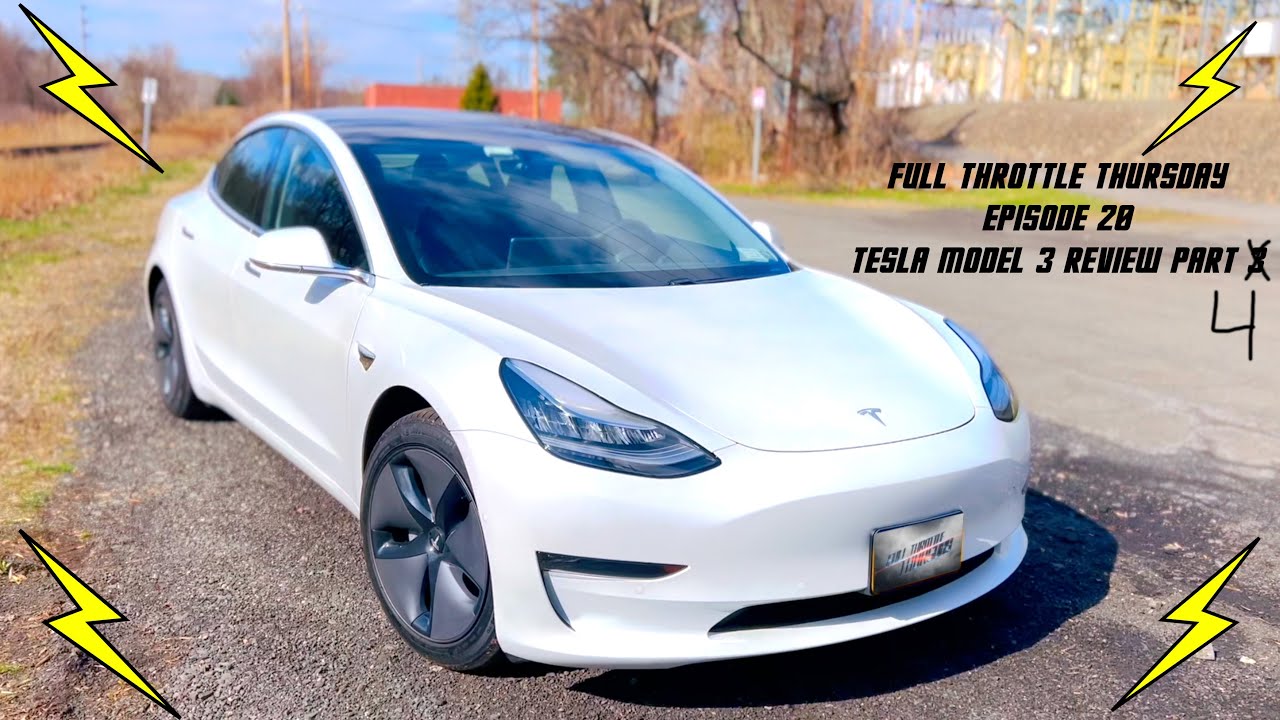 Full Throttle Thursday Ep. 20.4: Tesla Model 3 Review Part 4 - YouTube