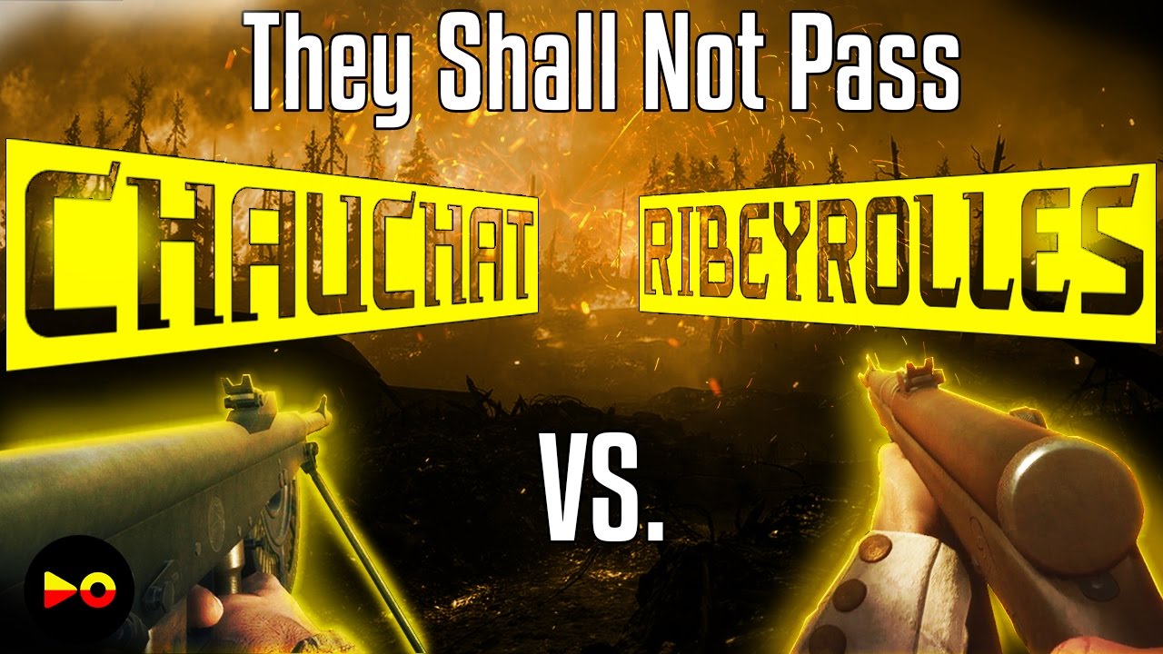 Battlefield 1: Chauchat vs. Ribeyrolles (BF1 Weapon Review - Tips and ...