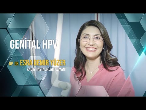 Genital HPV Nedir? Genital Siğil Nasıl Tedavi Edilir? - Op. Dr. Esra Demir Yüzer