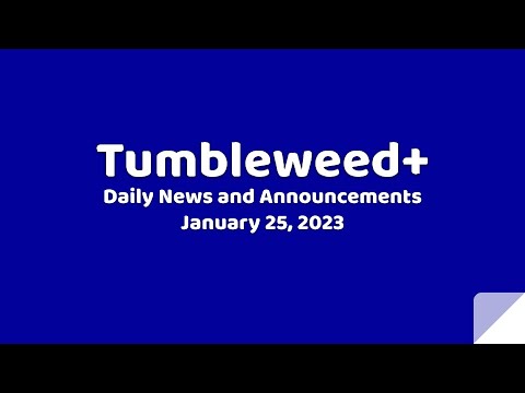 Tumbleweed+ Thursday, January 25th, 2024 - YouTube