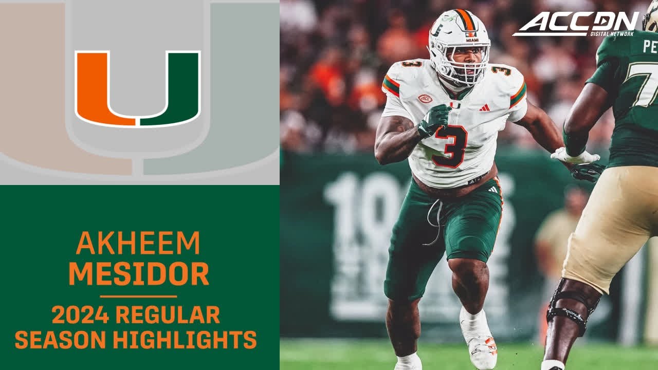 Akheem Mesidor 2024 Regular Season Highlights | Miami Defensive Lineman ...
