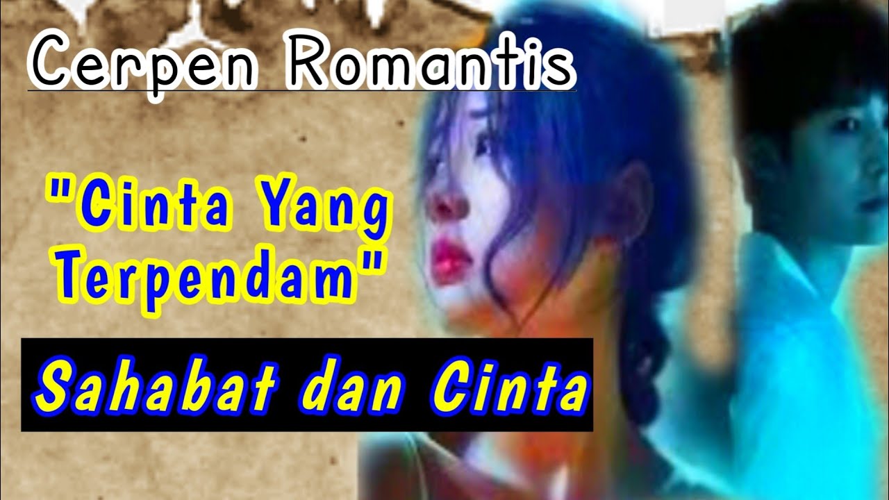 Cinta Yang Terpendam | CERPEN ROMANTIS | CERPEN - YouTube