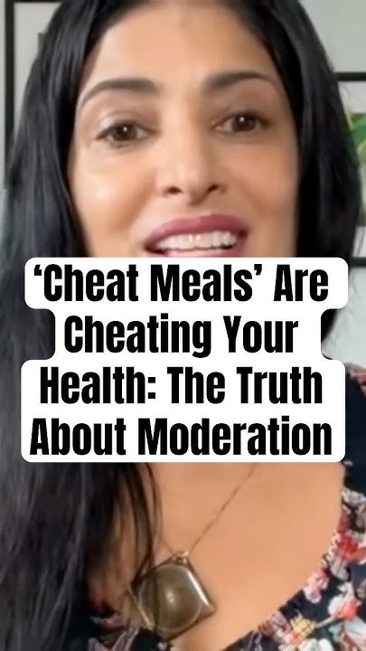 Why ‘Cheat Meals’ Are Cheating Your Health: The Truth About Moderation - YouTube