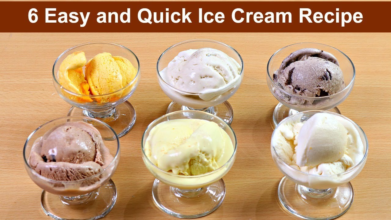 ६ आसान और झटपट आइसक्रीम रेसिपी | 6 Easy and Quick Ice Cream recipe ...