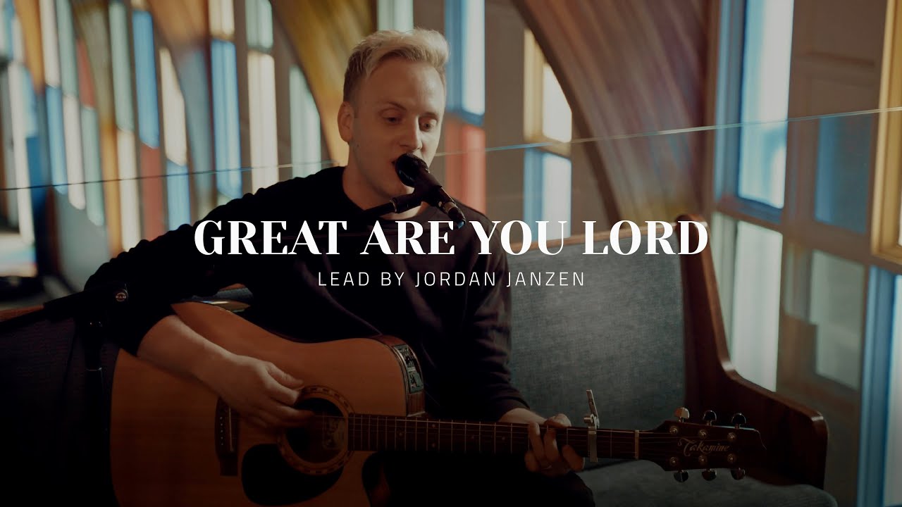 Great Are You Lord | Lead by Jordan Janzen - YouTube