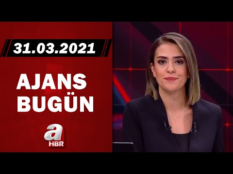 Pelin Başalma Şanlı İle Ajans Bugün / A Haber / 31.03.2021 | A Haber