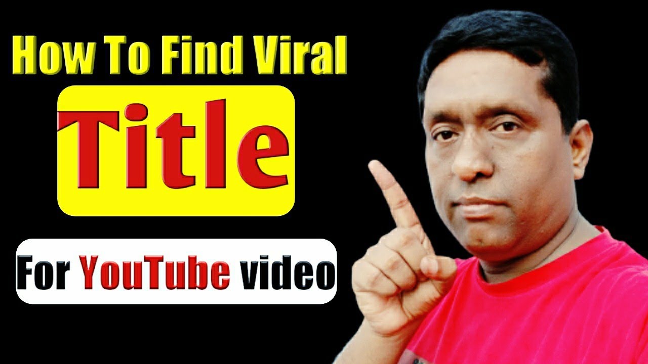 How to Find Viral Title For YouTube Video, how to find viral title ...