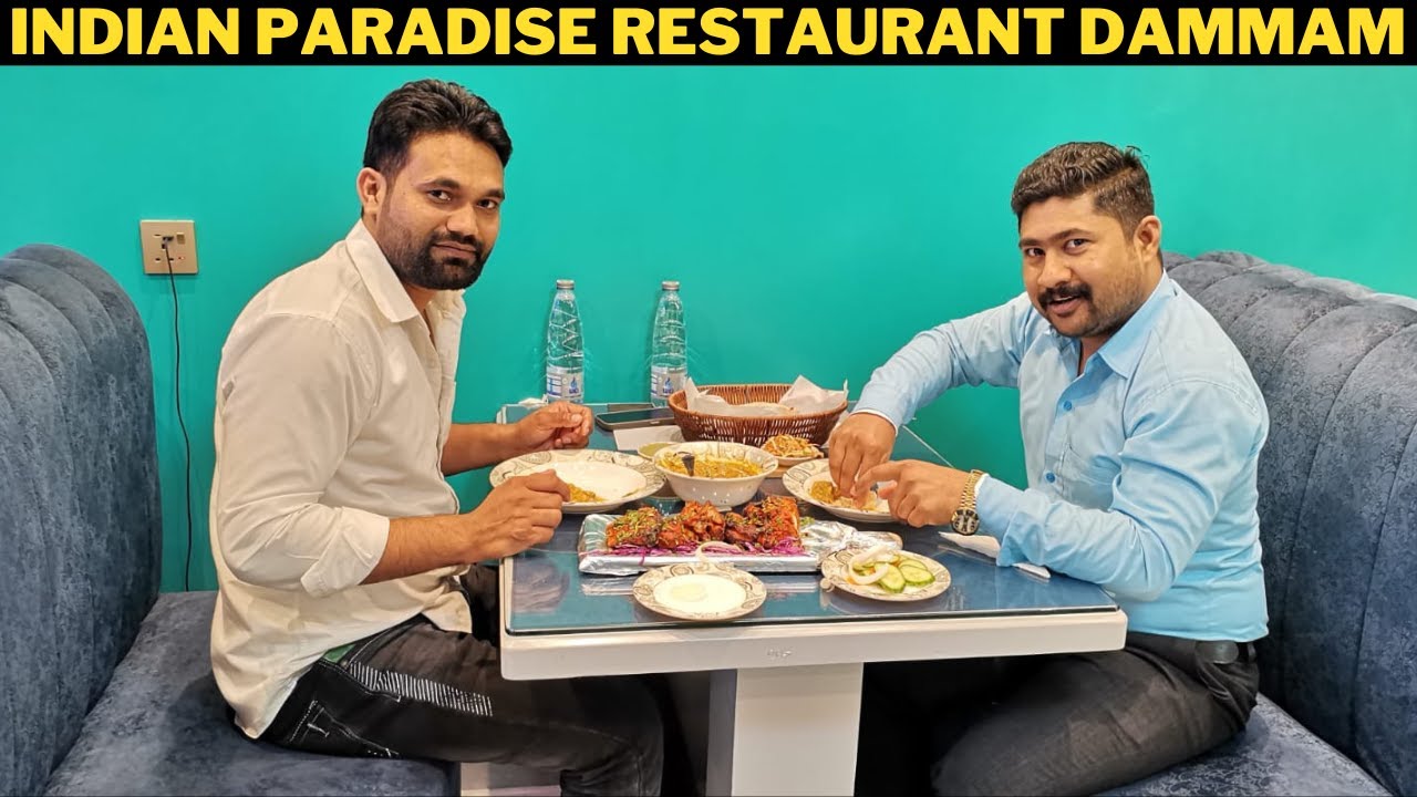 indian Paradise Restaurant Dammam Saudi Arabia l Food Vlogs l Indian ...